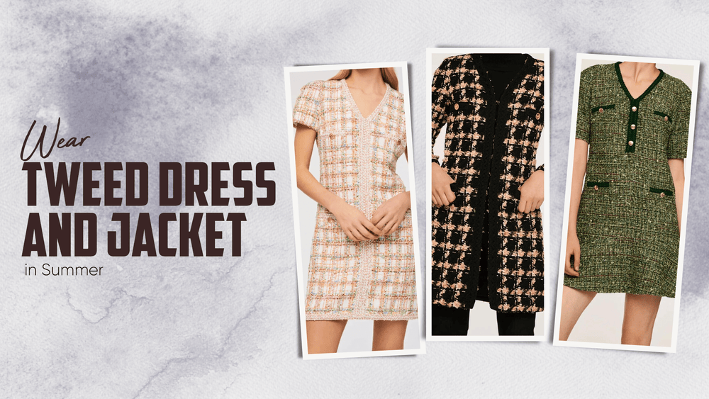 How to Wear Tweed Dress and Jacket in Summer – BTK COLLECTIONS